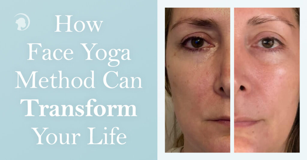 How Face Yoga Method Can Transform Your Life - Real Stories